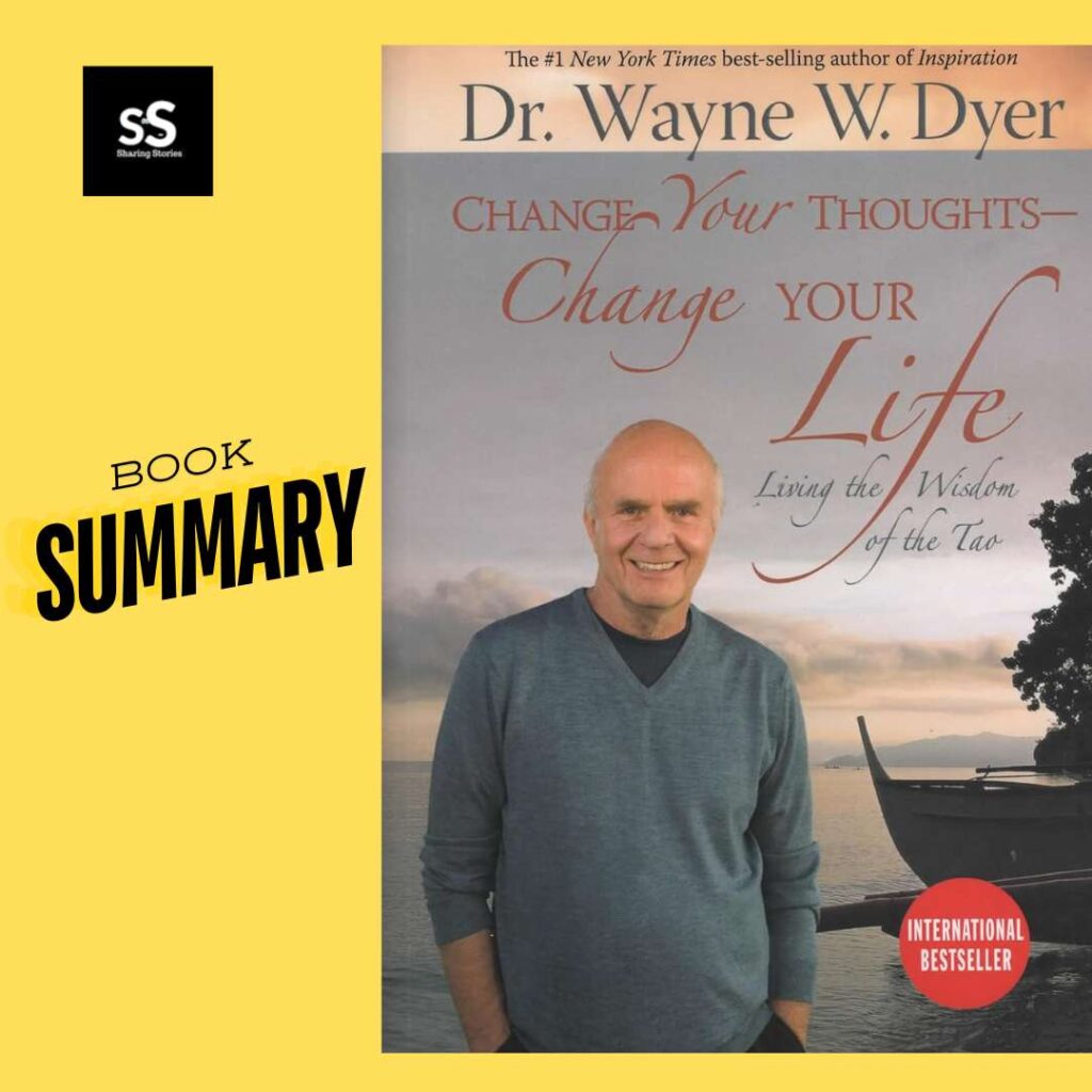 Change your thoughts, change your life book summary - Sharing Stories