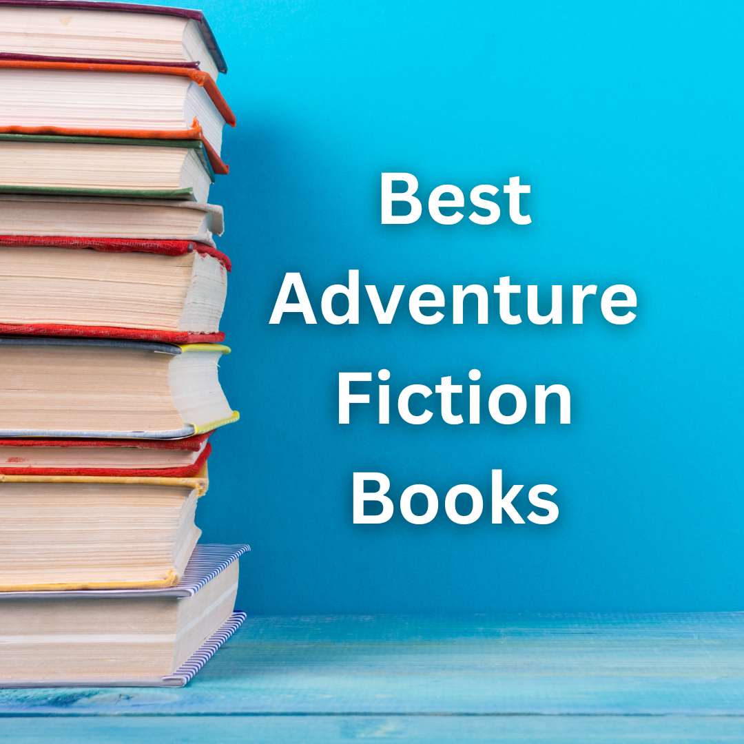 100 Best Adventure Fiction Books - Sharing Stories
