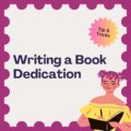 Writing a Book Dedication: The Ultimate Guide for Authors - Sharing Stories